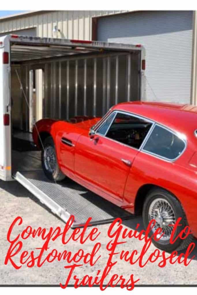 Complete Guide to Buying An Enclosed Trailer for Your Restomod
