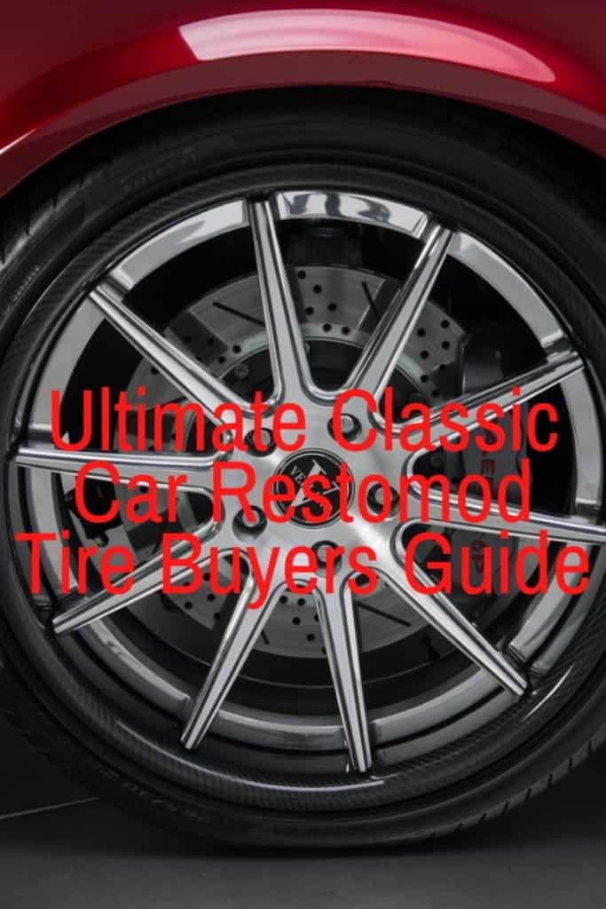 Ultimate Restomod Tire Buyers Guide | Restomod Academy